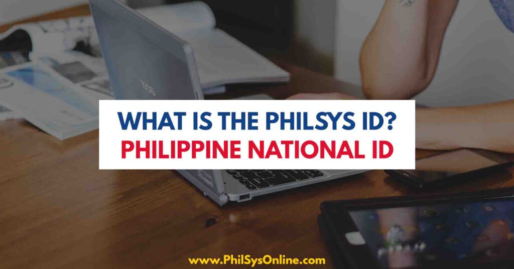 What is PhilSys and Why Register for a PhilSys ID? - PhilSys Online